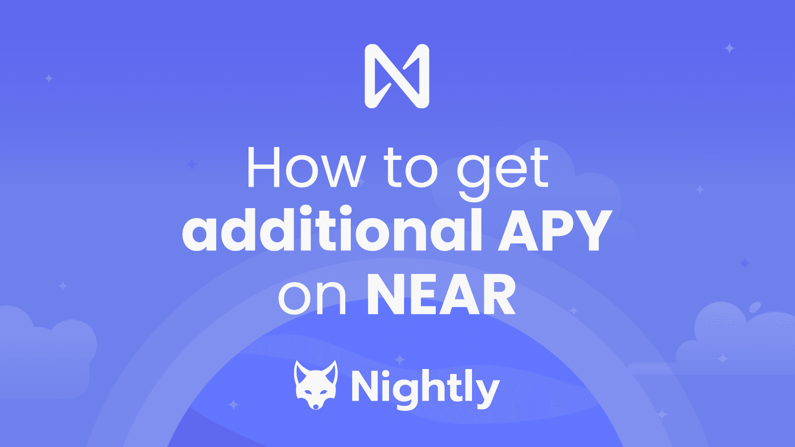 How to get the best APY on NEAR? | Nightly Wallet